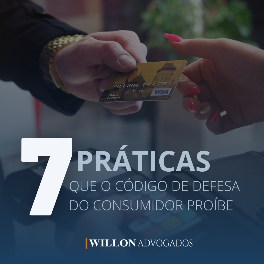 Práticas abusivas em relações de consumo – Willon Advogados